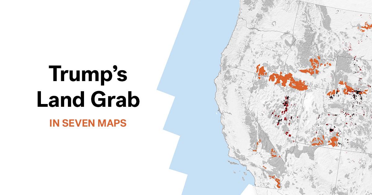 Trump's land grab - in 7 maps | The Wilderness Society